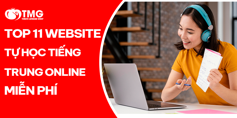 TOP 11 WEBISITE TỰ HỌC TIẾNG TRUNG ONLINE MIỄN PHÍ